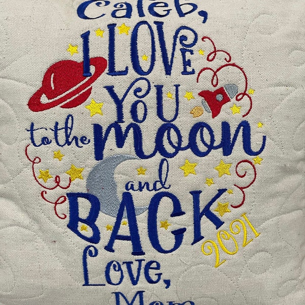 I Love You to the Moon and Back Machine Embroidery Digitized Design ...