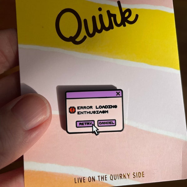 Enamel Pins - "error Loading Enthusiasm" Enamel Pin - Quirky Computer Error Dialog Box ...