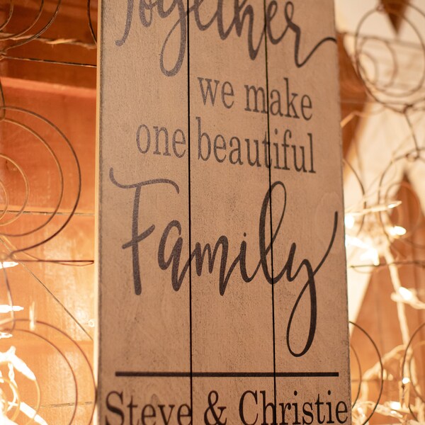 Family Sign - Together We Make One Beautiful Family - Wood Sign ...