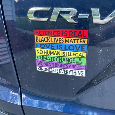 Auto Magnet Science is Real Black Lives Matter Love is Love Where I ...