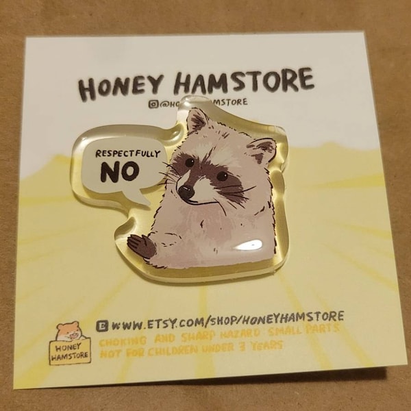 Raccoon Respectfully No | Funny Acrylic Pin | Kawaii Cute Raccoon Pin ...