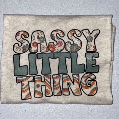 Sassy Little Thing PNG Retro Sassy PNG Floral Retro PNG Sassy Little ...