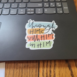 Through Him With Him in Him Sticker, Through Him Sticker, Catholic ...