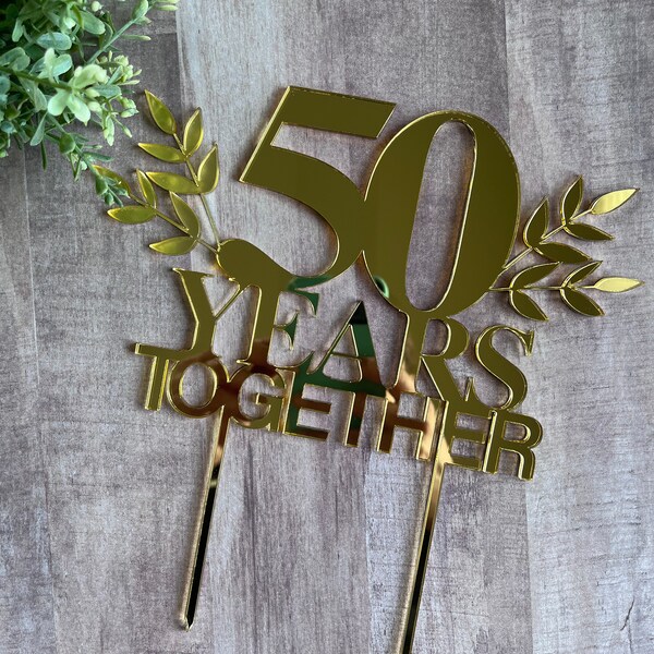 50 Years Together Cake Topper Svg, 50th Anniversary Cake, 50th ...