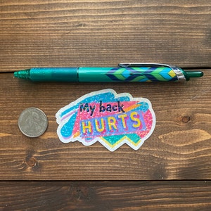 Holographic 90s Kid Waterproof Sticker My Back Hurts - Etsy