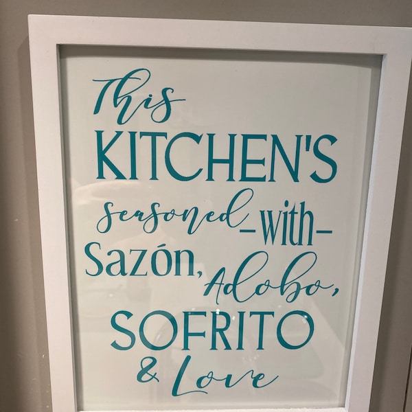 This Kitchen's Seasoned With Sazon, Adobo, Sofrito & Love® Poster ...