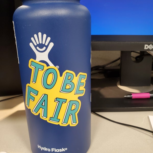 To Be Fair Sticker - Etsy