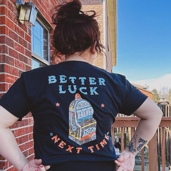 Better Luck Next Time Original Graphic Tee | 777 Vintage T-shirt ...