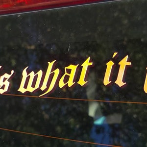 It is What It is Vinyl Decal Bumper Sticker for Car Window - Etsy