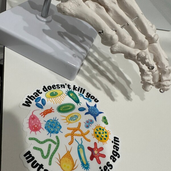 What Doesn't Kill You Mutates and Tries Again Sticker, Funny Science ...