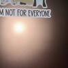 Im Not for Everyone Sticker, Funny Stickers, Laptop Stickers, Water ...