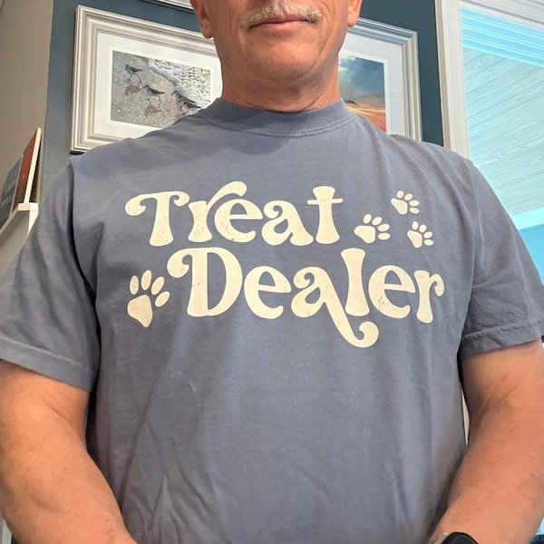 Treat Dealer Shirt, Funny Dog Lover Shirt, Dog Mom Gift, Treat Dealer ...