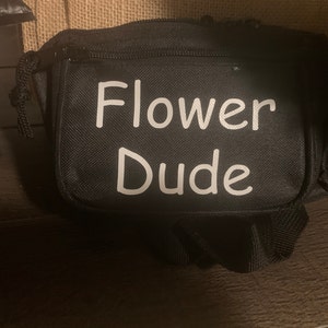 Flower Dude Personalized Fanny Packs /flower Man Waist Bag/the - Etsy