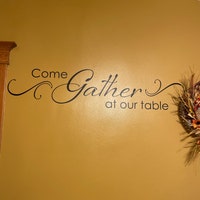 Come Gather at Our Table Decal With Scroll Design Dining Room Wall Art ...
