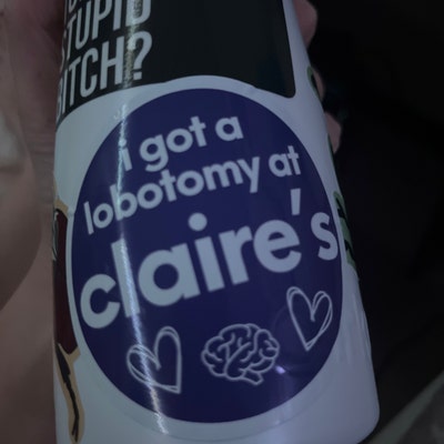 Lobotomy at Claire's Sticker - Etsy