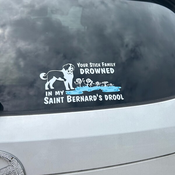 Your Stick Family Drowned in My Saint Bernard's Drool | High Quality ...