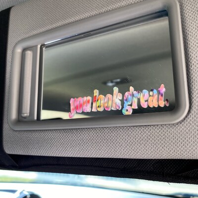 You Look Great Car Mirror Decal, Sticker, Car Decal, You Look Good ...