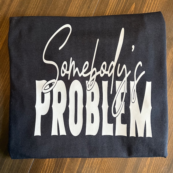 Somebody's Problem SVG | Somebody's Problem | Letter Somebody's Problem ...