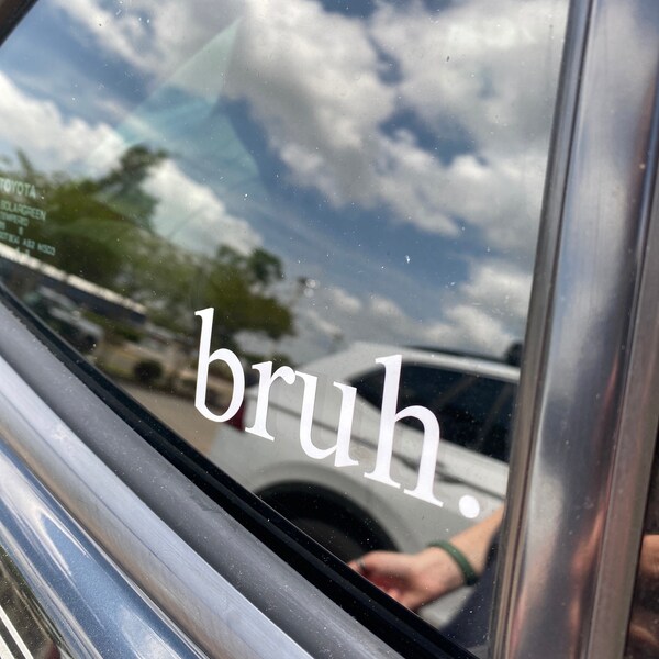 Bruh Sticker / Bruh Decal / Funny Decal / Funny Sticker / Car Decal ...