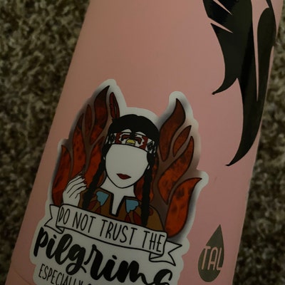 Do Not Trust the Pilgrims Vinyl Decal Sticker - Etsy