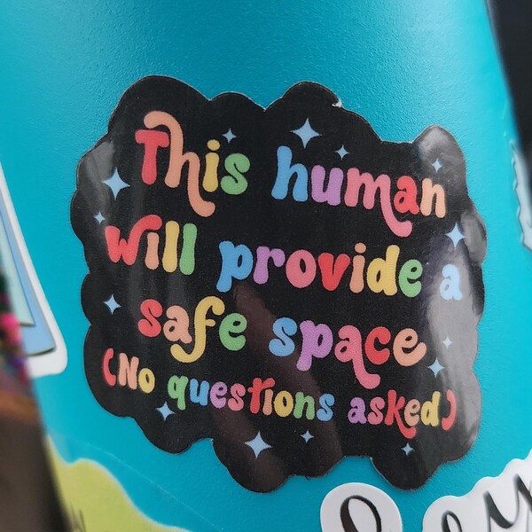 This Human Will Provide A Safe Space Waterproof Sticker, Ally Stickers ...