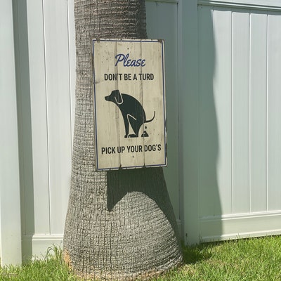 Please Dont Be A Turd, Dog Owners, Dog Pooping Sign, Dog Decor, Decor ...