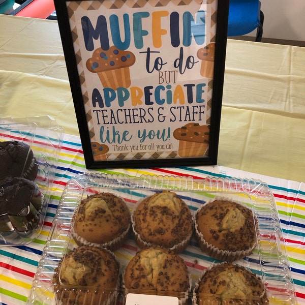 Muffin Teacher Appreciation 8x10 Printable Sign, Teachers and Staff ...