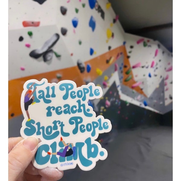 Tall People Reach Short People Climb Rock Fun Climbing Sticker - Etsy