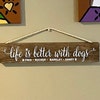 Personalized Dog Sign, Life is Better With Dogs Sign, Personalized Dog ...