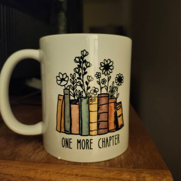 Just One More Chapter Mug, Gift for Book Lover, Floral Book Mug ...