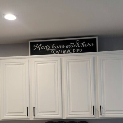 Kitchen Decor, Many Have Eaten Here Few Have Died, Kitchen Signs ...