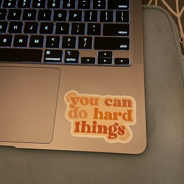 You Can Do Hard Things | Motivational Sticker, Laptop Sticker, Positive ...