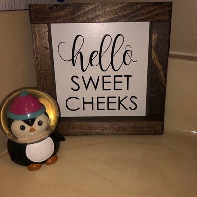 Hello Sweet Cheeks Bathroom Sign, Farmhouse Signs, Bathroom Sign, Hello ...