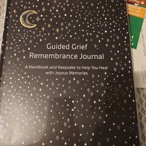 Guided Grief Remembrance Journal, A Handbook and Keepsake to Help You ...