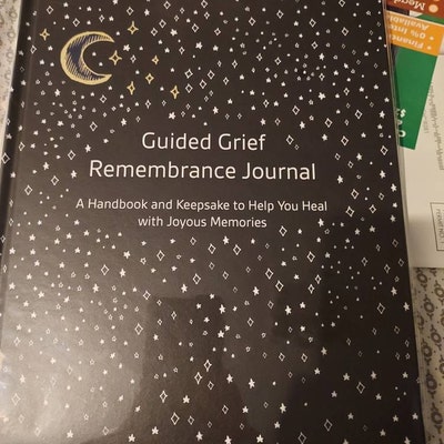 Guided Grief Remembrance Journal, A Handbook and Keepsake to Help You ...