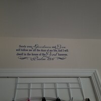 Psalm 23:6 Surely Your Goodness and Love Will Follow Me All the Days of ...