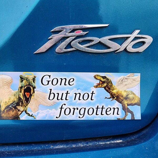 Funny Dinosaur Bumper Sticker Gone but Not Forgotten T-rex ...