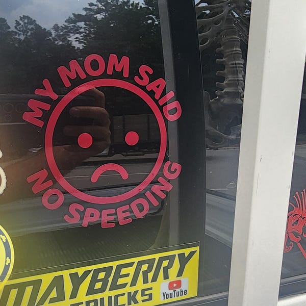 My Mom Said No Speeding Decal, Car Decal, Funny Bumper Sticker, Gift ...