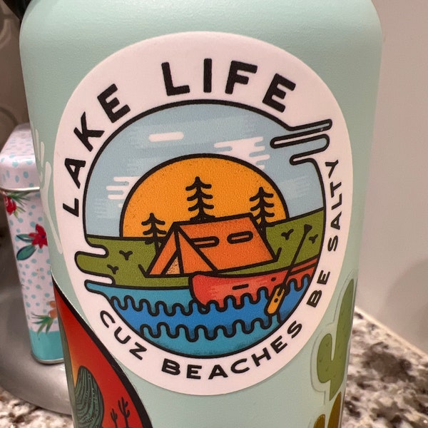 Lake Life Sticker Summer Vibes Lake Life Cause Beaches Be Salty Sticker ...