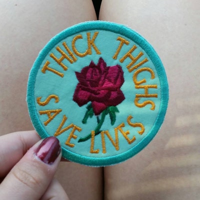 Thick Thighs Saves Lives Embroidered Patch - Etsy
