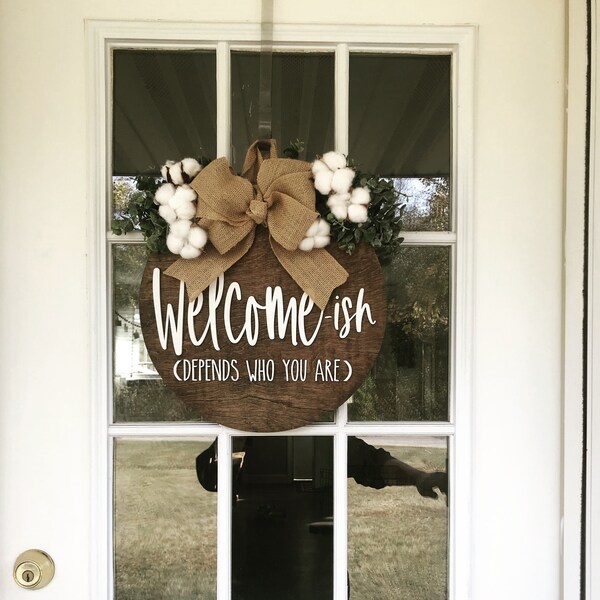 Welcome-ish (depends Who You Are) Funny Front Door Sign Welcome Sign ...