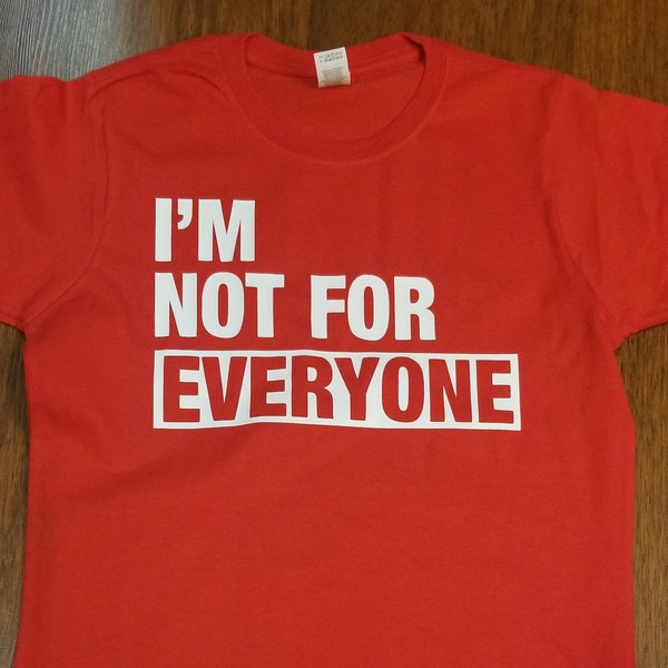 I'm Not for Everyone Saying- Cut File- Svg, Png, Eps, Jpeg, Clean Lines ...