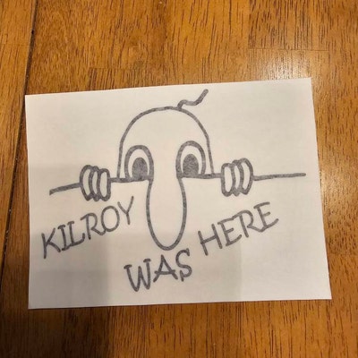 Kilroy Was Here WWII WW2 Graffiti Vinyl Decal Sticker Made in USA - Etsy