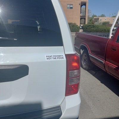 Inequality Stickers Fight Poverty Not the Poor Sticker Leftist Bumper ...