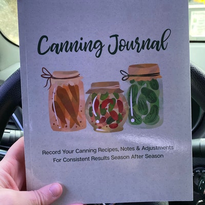 Canning Journal: Keep Track of Canning Recipes and Adjustments Season ...