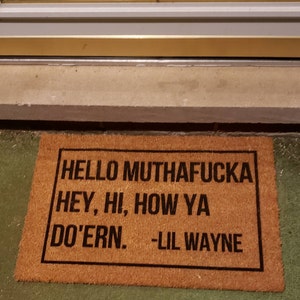 Lil Wayne Doormat, Welcome Mat Lil Wayne, Funny Doormat, Hello ...