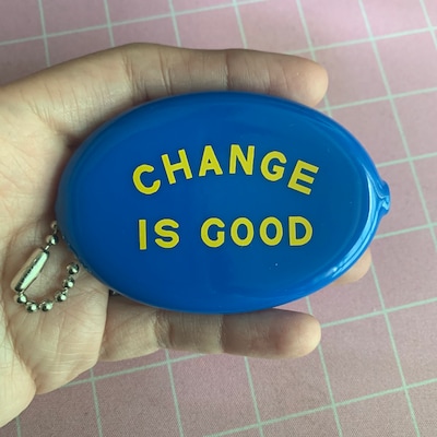Rubber Squeeze Coin Pouch Change is Good - Etsy