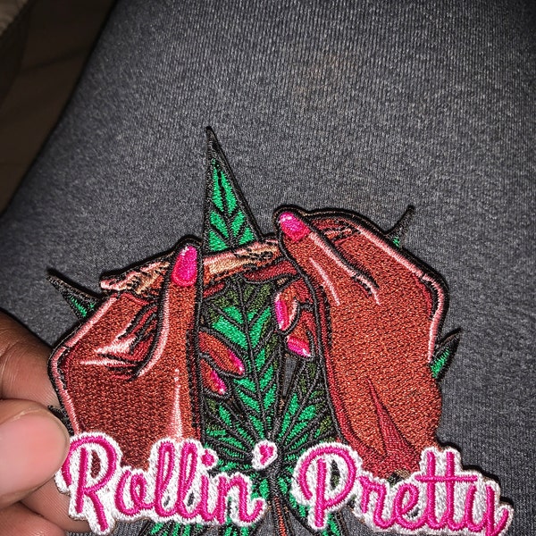 NEW, "rollin Pretty" Iron-on Embroidered Patch, Patches for Weed Lovers ...