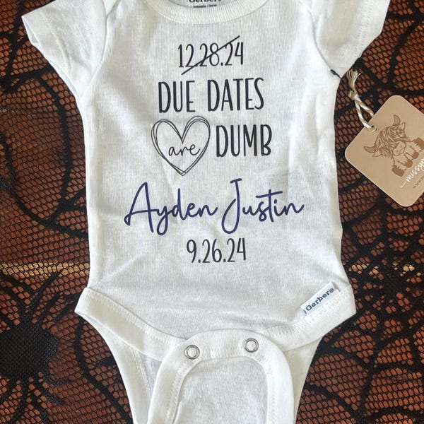 Due Dates Are Dumb Onesie®, NICU Baby Outfit, Preemie Baby Clothes ...
