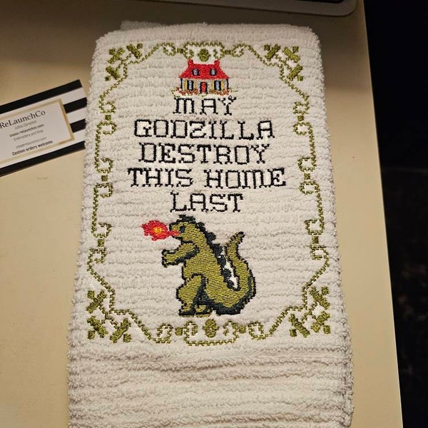 May Godzilla Destroy This Home Last Embroidered Kitchen Towel 100% ...